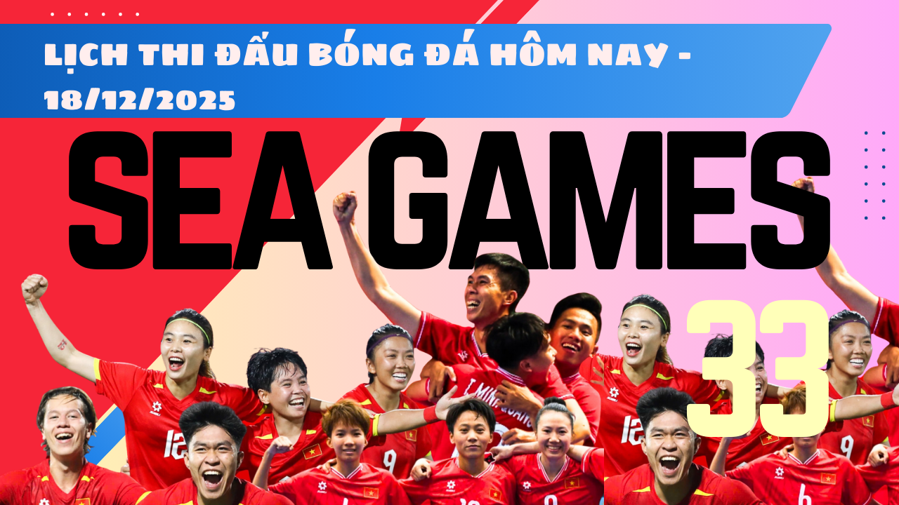 Lịch chung kết bóng đá nam Việt Nam vs Thái Lan tại SEA Games 33 ngày 18/12/2025