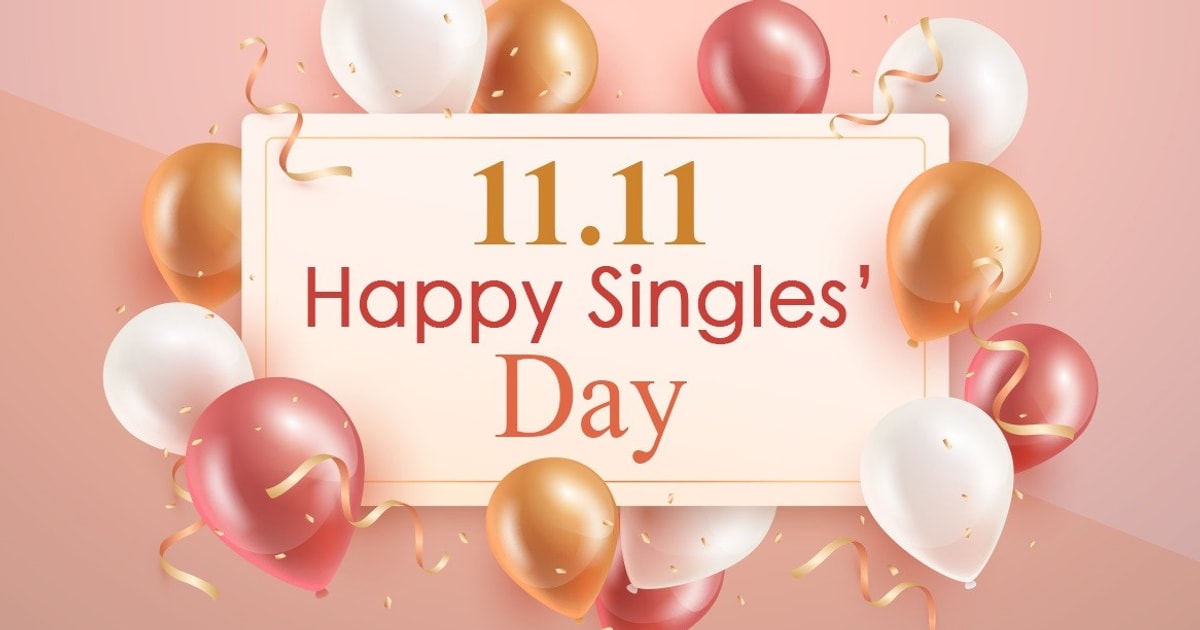 Ngày độc thân 11/11 là ngày nào? Nguồn gốc và ý nghĩa ngày độc thân 11/11