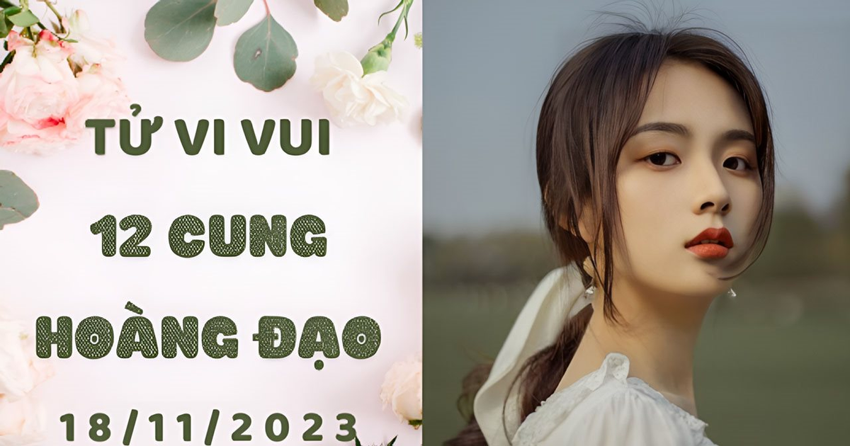 Tử vi vui 12 cung hoàng đạo thứ 7 ngày 18/11: Cự Giải thức tỉnh ngay, Xữ...