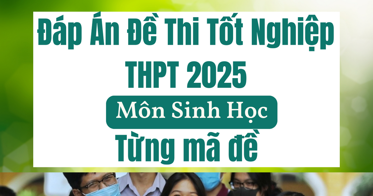 Đáp án mã đề 0401 môn Sinh học tốt nghiệp THPT 2025 chương trình mới