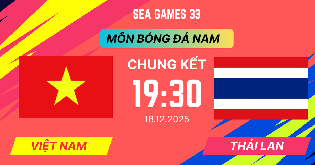 Tường thuật trực tiếp ĐT U22 Việt Nam vs U22 Thái Lan 19h30 hôm nay 18/12/2025